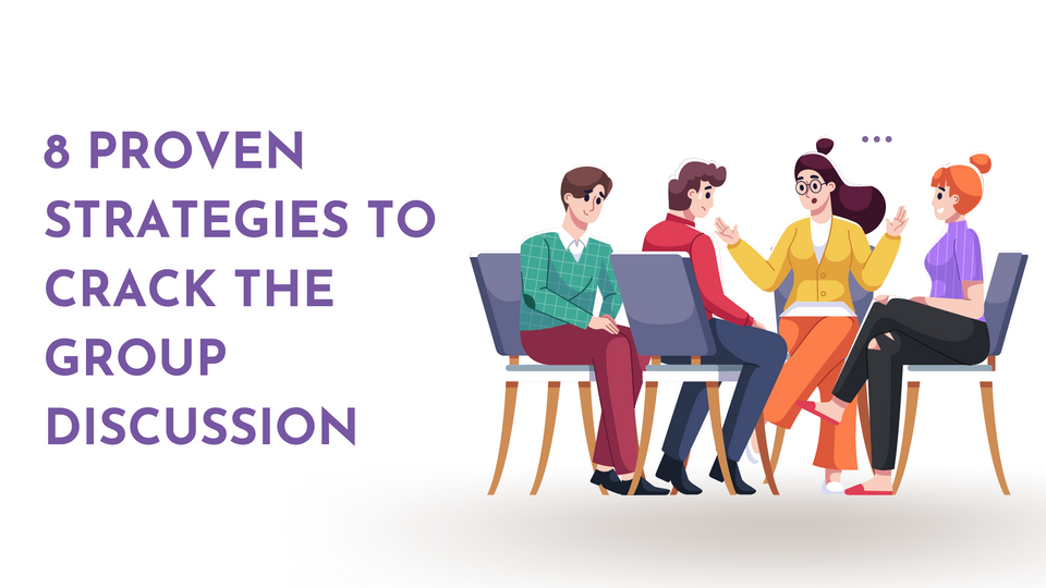 8 Proven Strategies to Crack the Group Discussion